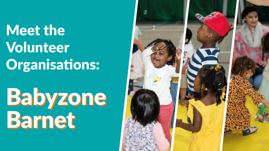 Babyzone Barnet - Volunteering Barnet
